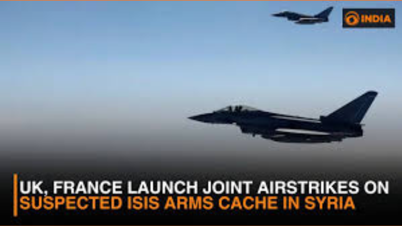 Joint Anglo-French Airstrikes Neutralize ISIS Weapons Depot in Syria ...